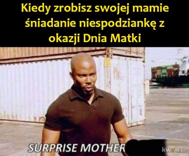 To najlepsze memy o mamach i ich złotych myślach. Śmiech gwarantowany ...