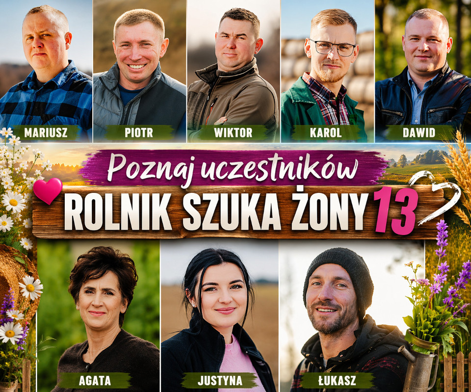 Rolnik szuka żony 13 - poznaj uczestników! | Głos Wielkopolski