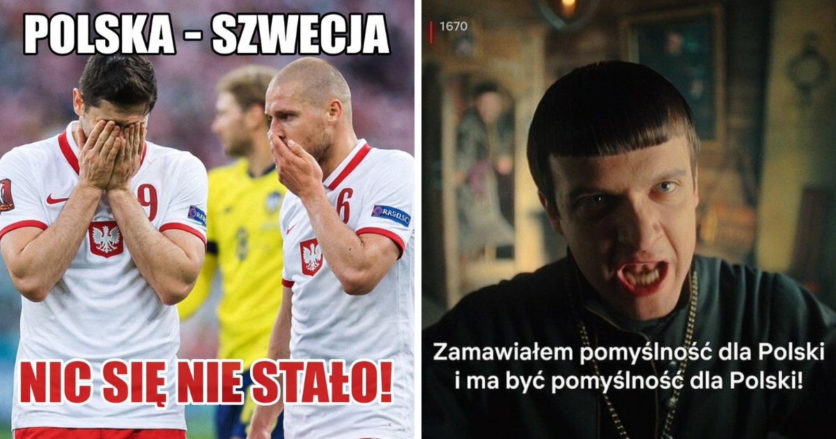 Najlepsze memy po meczu Szwecja - Polska. Biało-Czerwoni tracą gola w ...